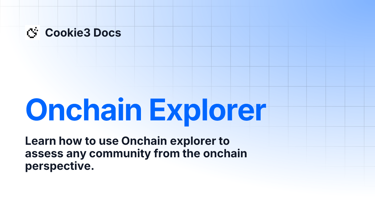 Onchain Explorer | Cookie3 Docs
