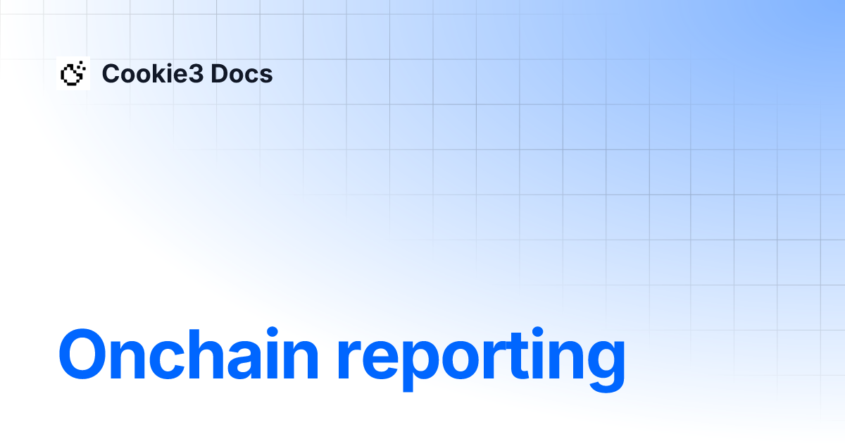 Onchain reporting | Cookie3 Docs