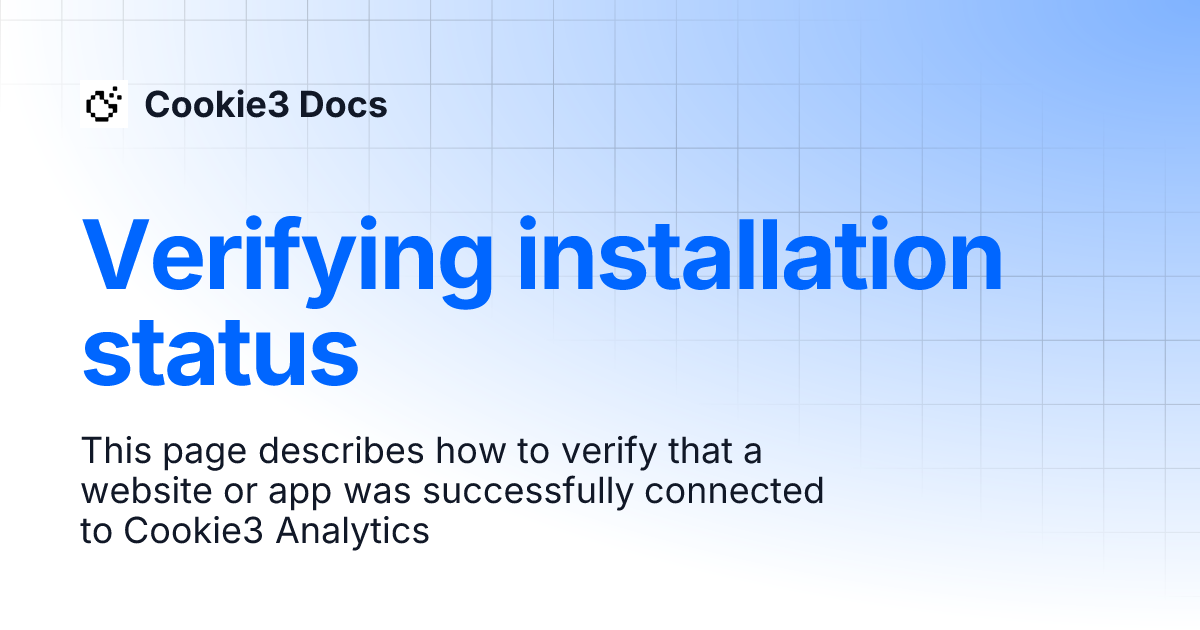 Verifying installation status | Cookie3 Docs